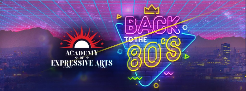 Back To The 80’s – Academy Of Expressive Arts